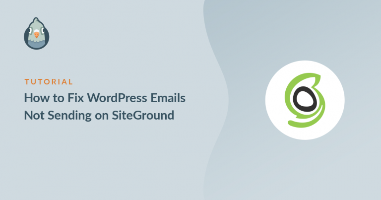 How to Fix Emails from WordPress Not Sending on SiteGround