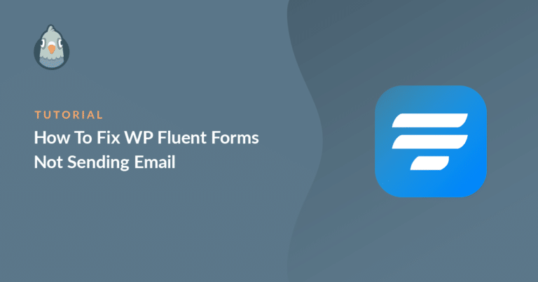 How To Fix WP Fluent Forms Not Sending Email [The EASY Way]