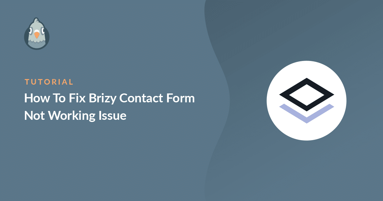How To Fix Brizy Contact Form Not Working Issue [The EASY Way]