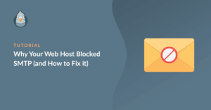 Why Your Web Host Blocked SMTP (and How to Fix It)