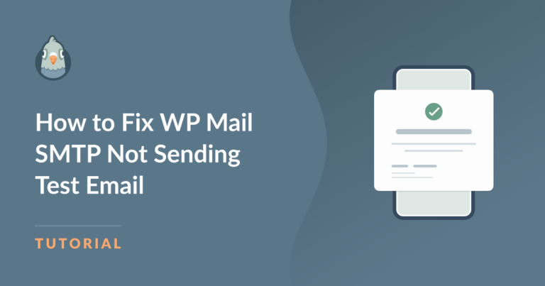 How to Fix WP Mail SMTP Not Sending Test Email