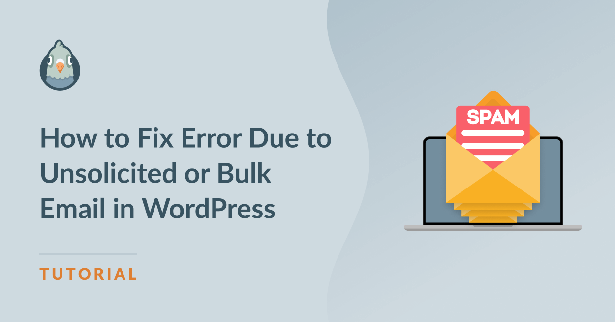 How to Fix Error Due to Unsolicited or Bulk Email in WordPress