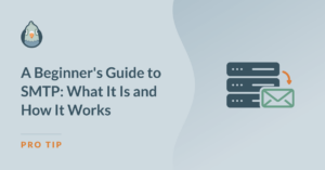 What Is SMTP? How It Works and Why Your Emails Need It