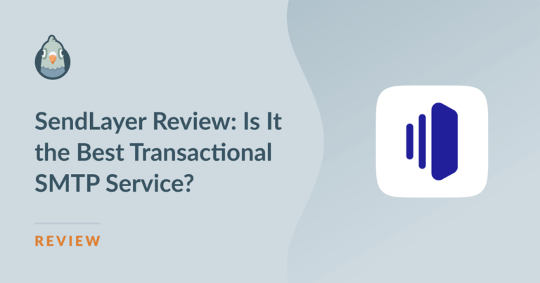 SendLayer Review: Is It the Best Transactional SMTP Service?